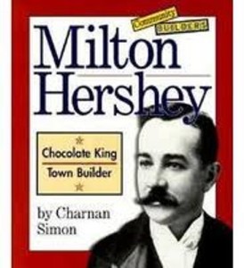 10 Interesting Milton Hershey Facts | My Interesting Facts